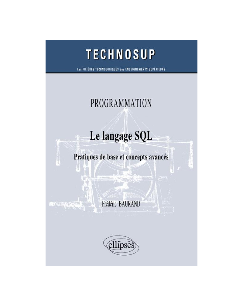 PROGRAMMATION - Le langage SQL - Pratiques de base et concepts avancés (niveau B)