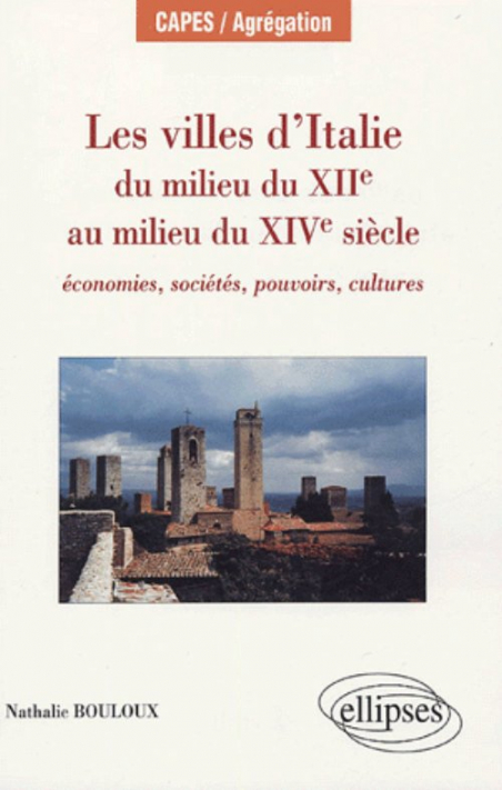 Les villes d’Italie du milieu du XIIe au milieu du XIVe siècle ...