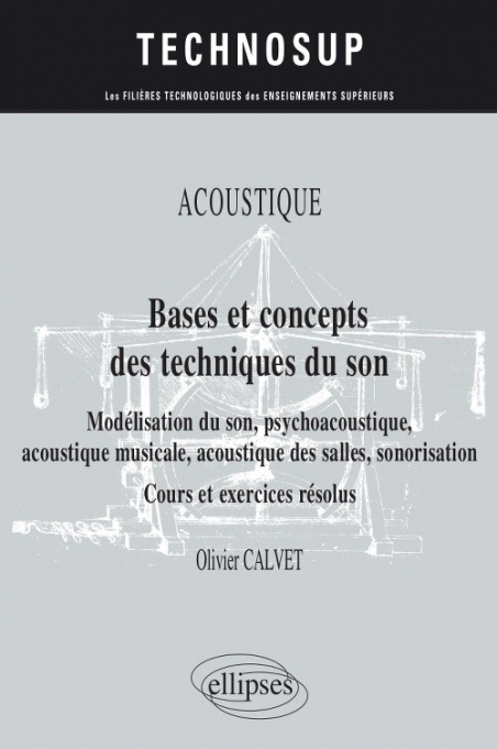 Acoustique - Bases et concepts des techniques du son - Modélisation du ...