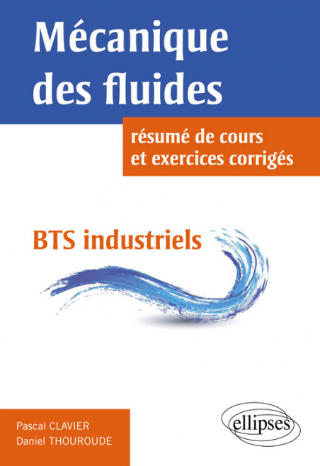Mécanique des fluides : résumé de cours et exercices corrigés - BTS industriels