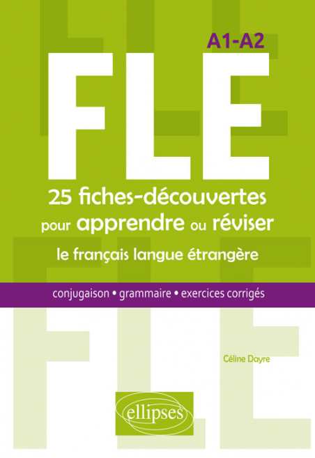 FLE. 25 fiches-découvertes pour apprendre ou réviser le français langue ...
