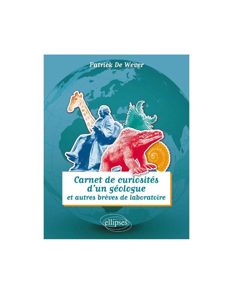 Carnet de curiosités d’un géologue et autres brèves de laboratoire