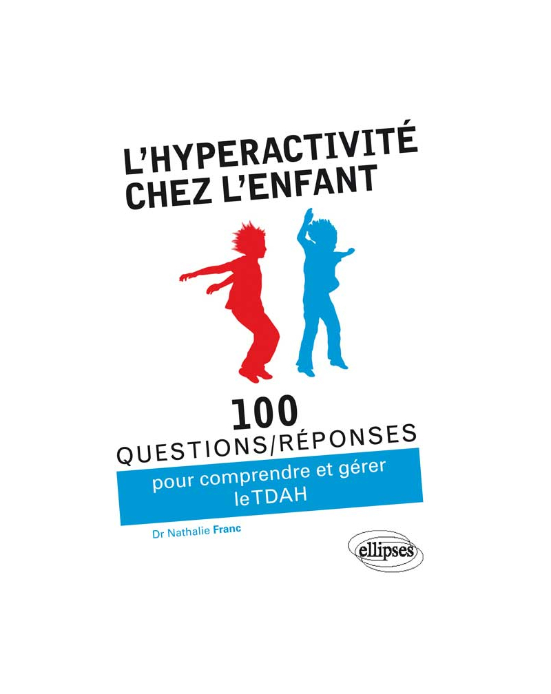 L’hyperactivité chez l’enfant (TDAH)
