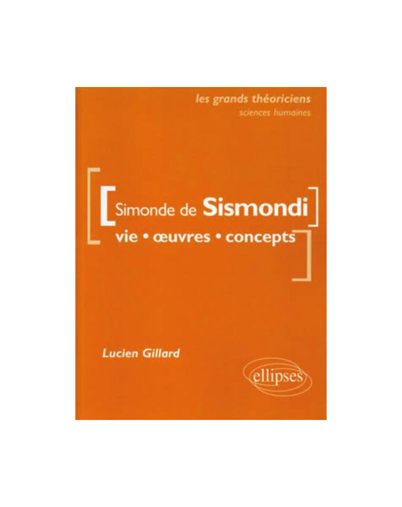 de Sismondi Simonde - Vie, œuvres, concepts
