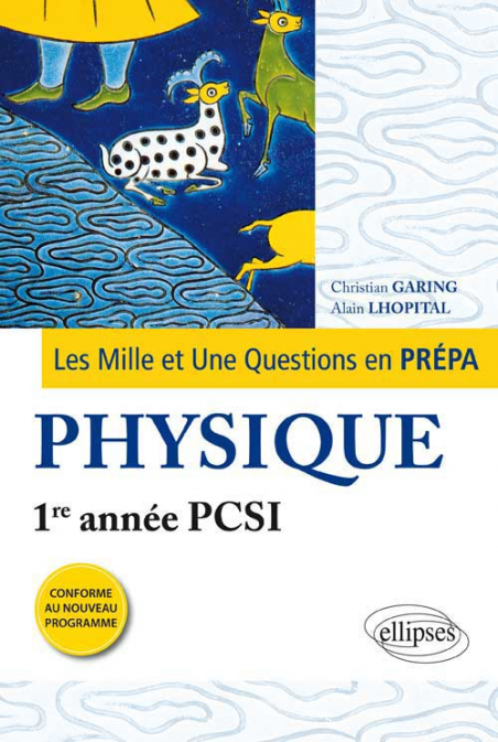 Les 1001 questions de la physique en prépa - 1re année PCSI - programme ...