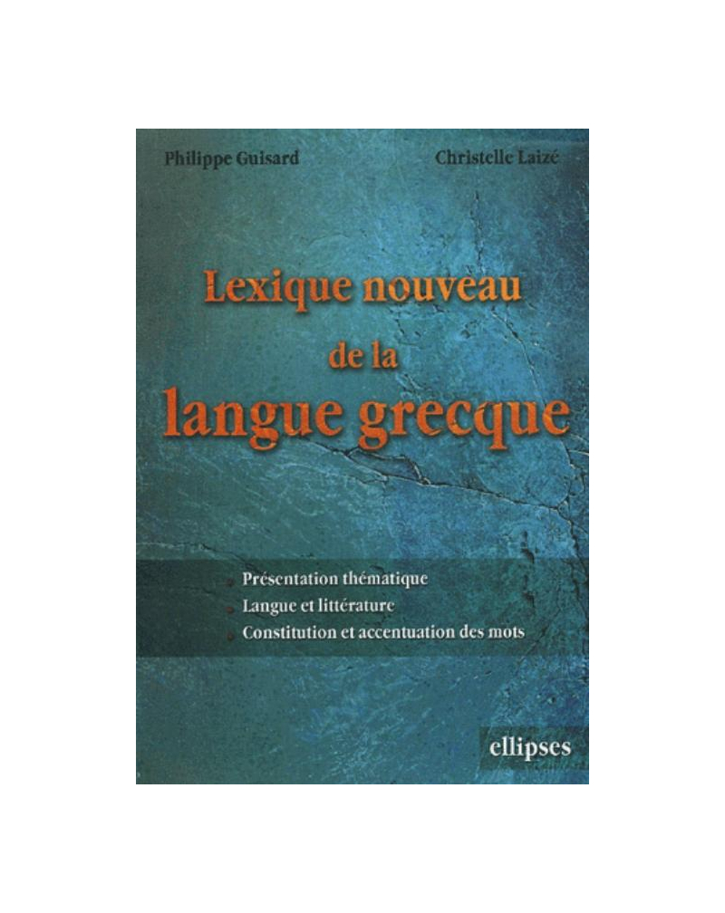 Lexique nouveau de la langue grecque - Présentation thématique, Langues ...