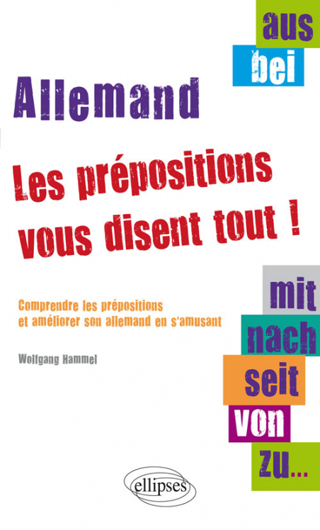 Aus, bei, mit, nach, seit, von, zu… les prépositions vous disent tout ...