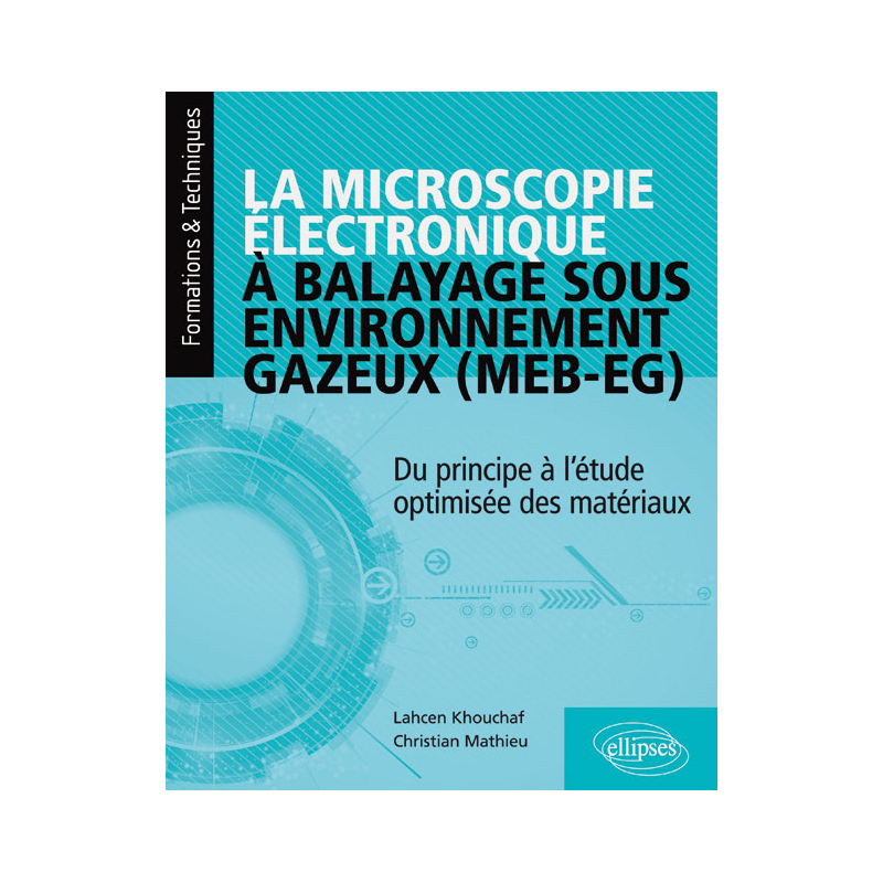 La microscopie électronique à balayage sous environnement gazeux (MEB ...