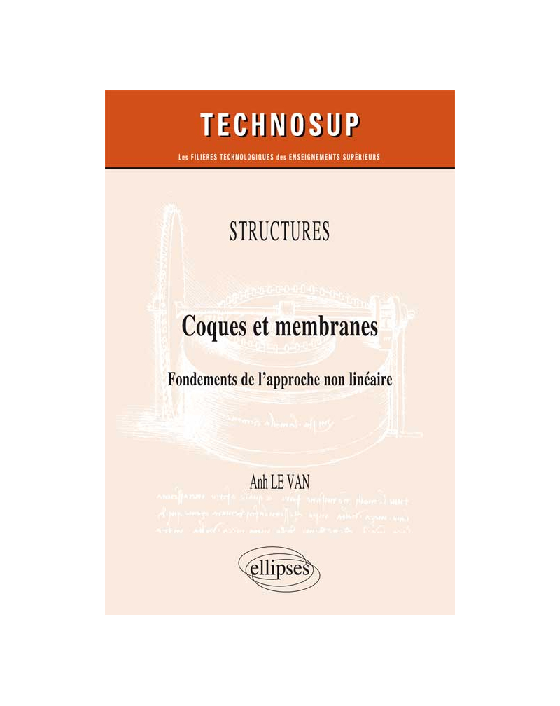 STRUCTURES - Coques et membranes - Fondements de l’approche non ...