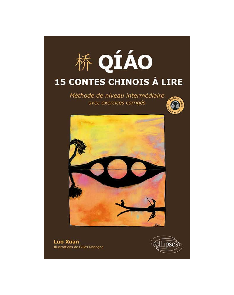 Qiao. 15 contes chinois à lire. Méthode de niveau intermédiaire avec ...