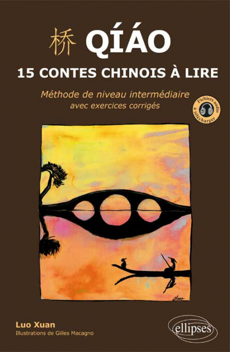 Qiao. 15 contes chinois à lire. Méthode de niveau intermédiaire avec ...
