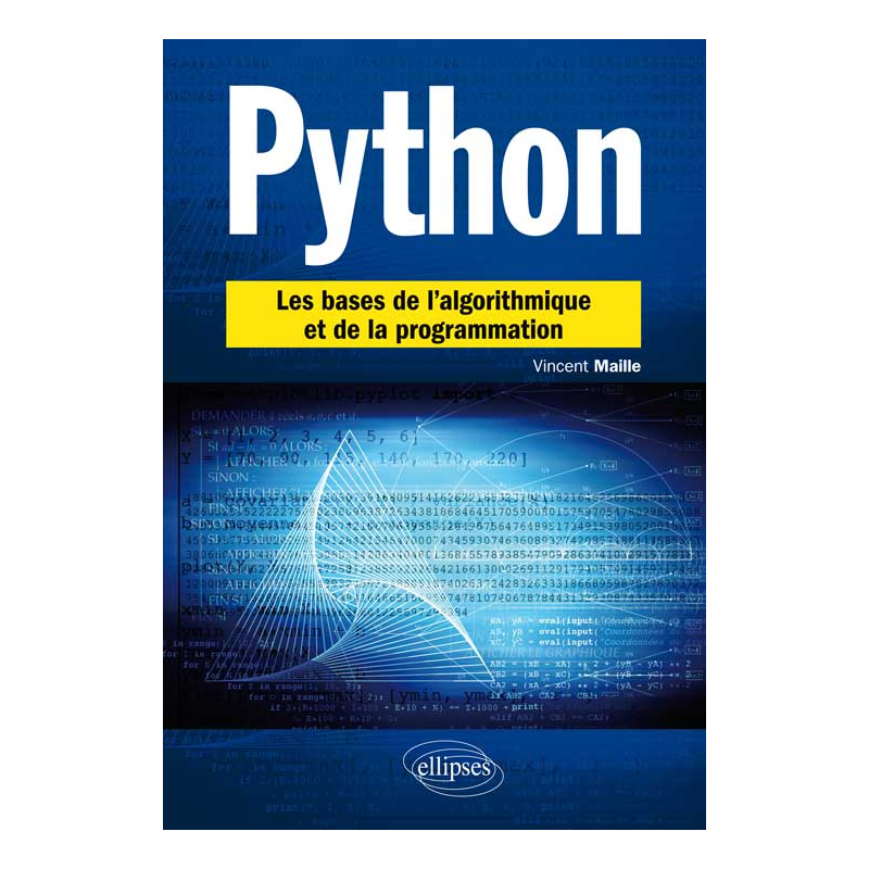 Python. Les bases de l’algorithmique et de la programmation