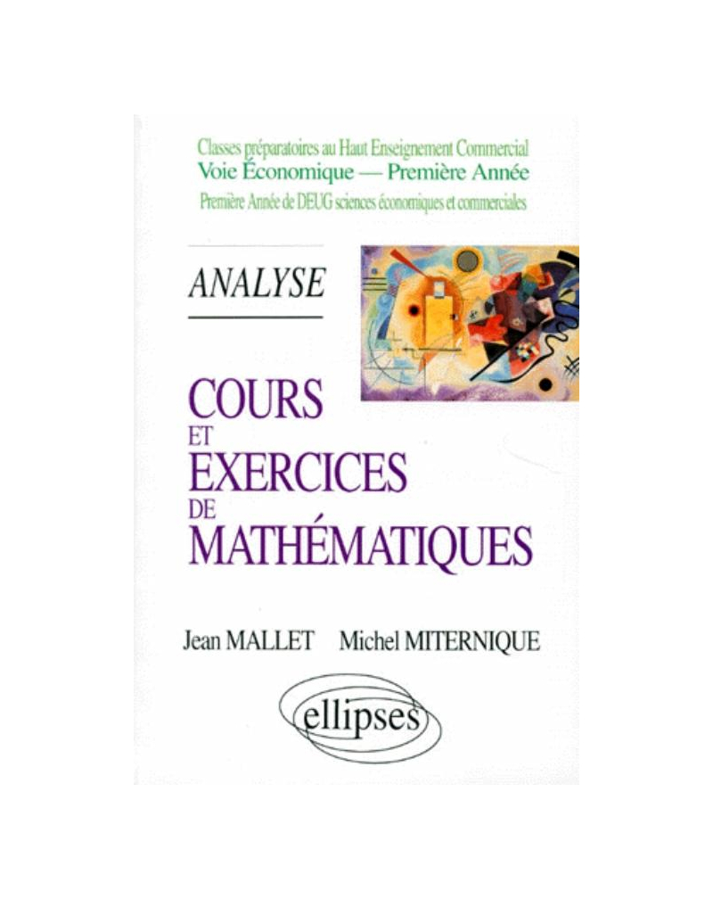 Cours et exercices de mathématiques - Tome 2 - Analyse - HEC voie ...