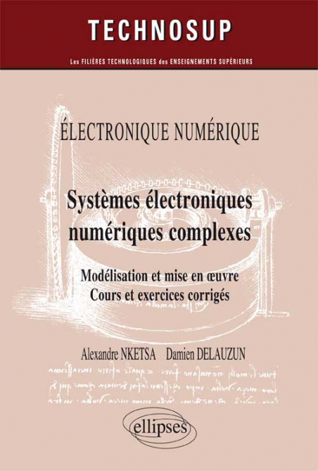 ELECTRONIQUE NUMÉRIQUE - Systèmes électroniques numériques complexes ...