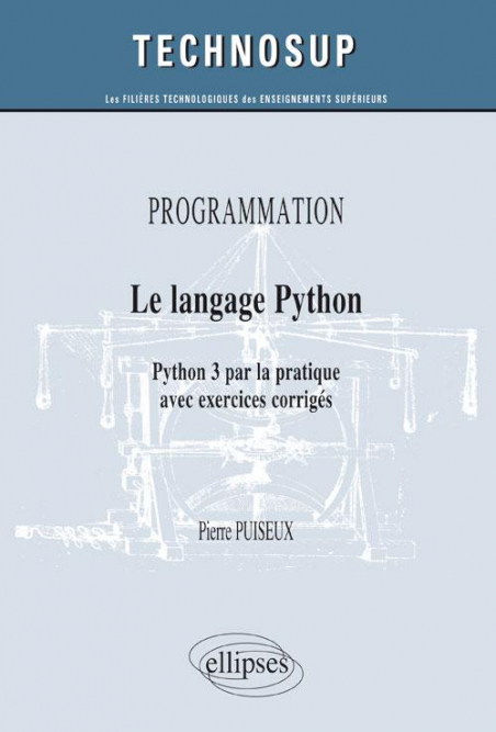 PROGRAMMATION - Le langage Python - Python 3 par la pratique avec ...