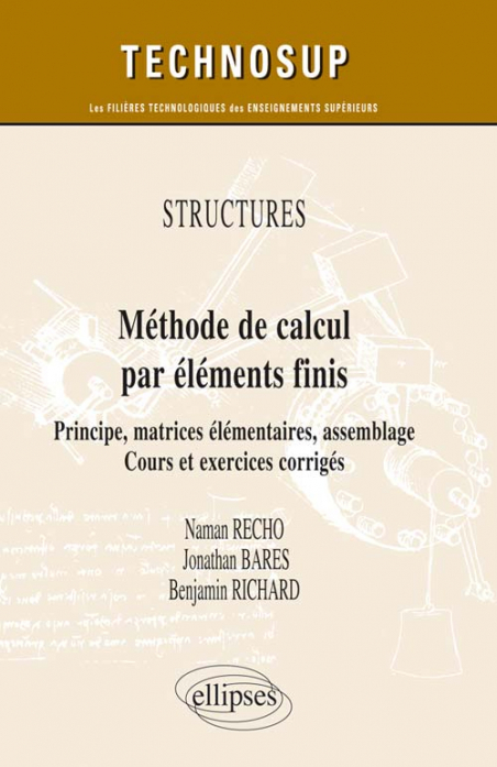 STRUCTURES - Méthode de calcul par éléments finis - Principe, matrices ...