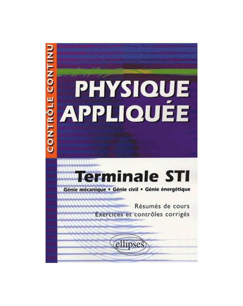 Physique appliquée - Terminale STI - Génie mécanique, génie civil ...