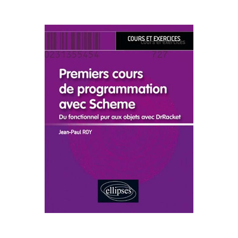 Premiers cours de programmation avec Scheme - Du fonctionnel pur aux ...
