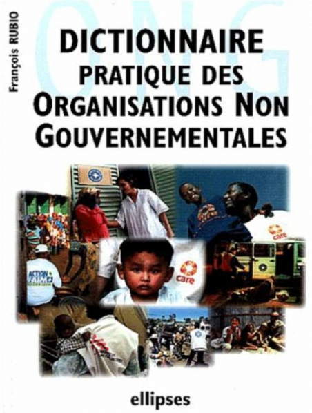 Dictionnaire pratique des ONG (Organisations Non Gouvernementales)