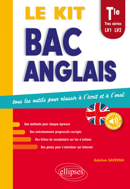 Bac anglais. Le kit • Tous les outils pour réussir à l’écrit et à l ...