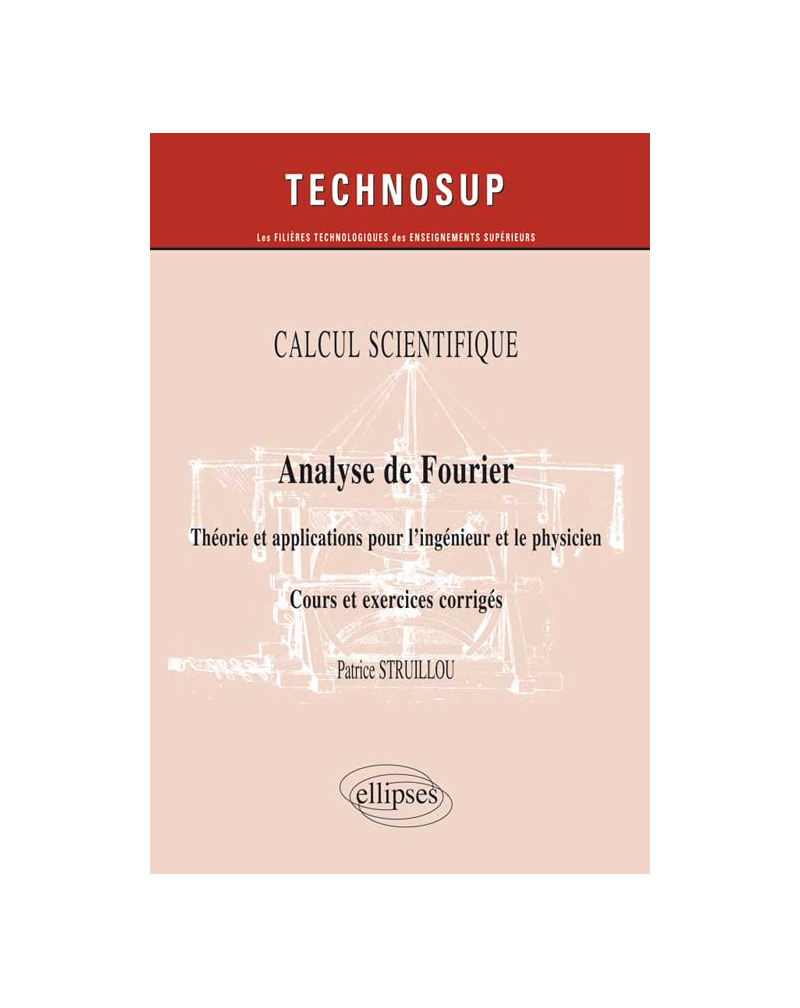 CALCUL SCIENTIFIQUE - Analyse de Fourier - Théorie et applications pour ...