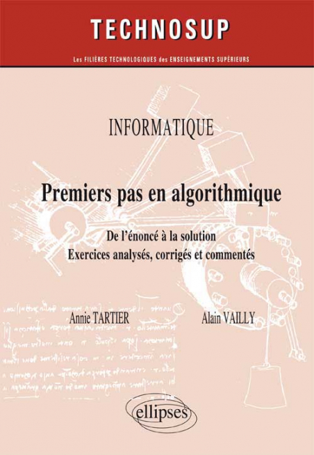 INFORMATIQUE - Premier pas en algorithmique - De l’énoncé à la solution ...
