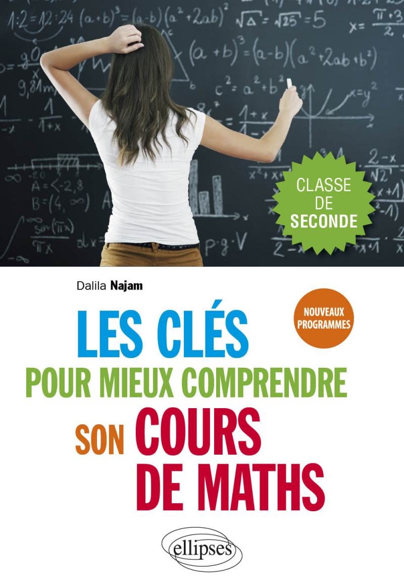 Les clés pour mieux comprendre son cours de maths - Seconde - Nouveaux ...