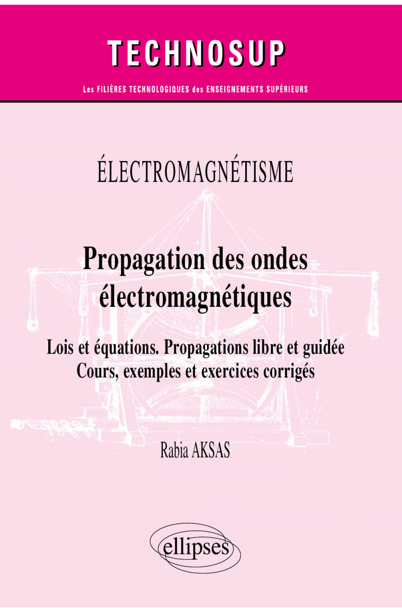 Électromagnétisme - Propagation des ondes électromagnétiques - Lois et ...