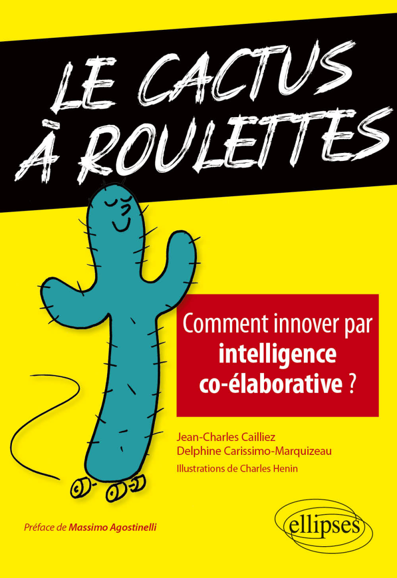 Le cactus à roulettes - Comment innover par intelligence co-élaborative