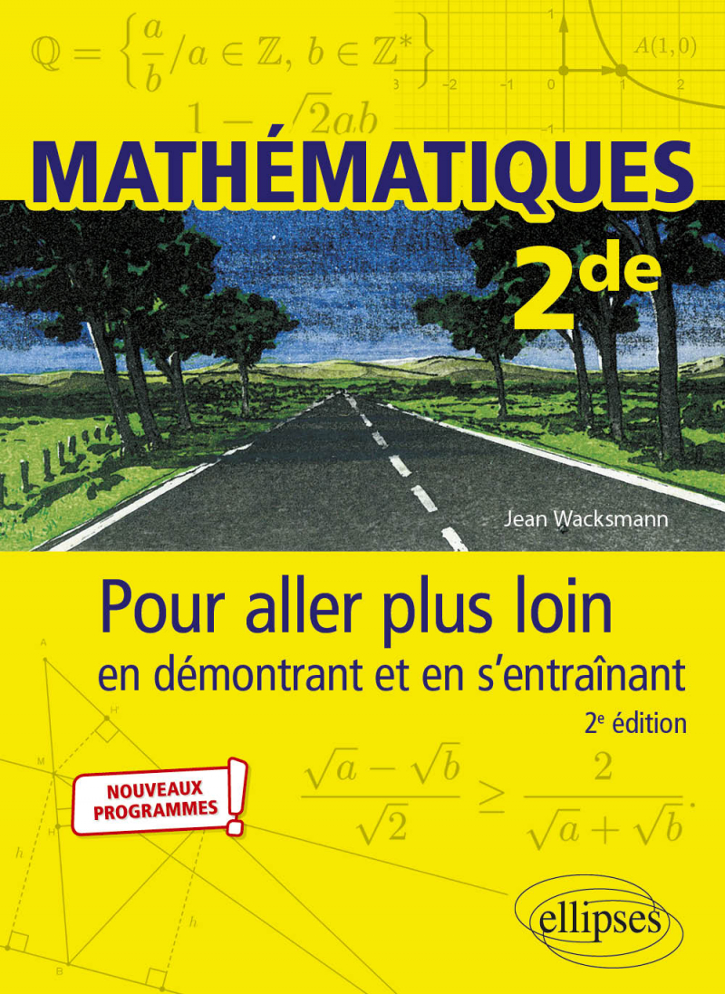 Mathématiques - Seconde - Pour aller plus loin en démontrant et en s ...
