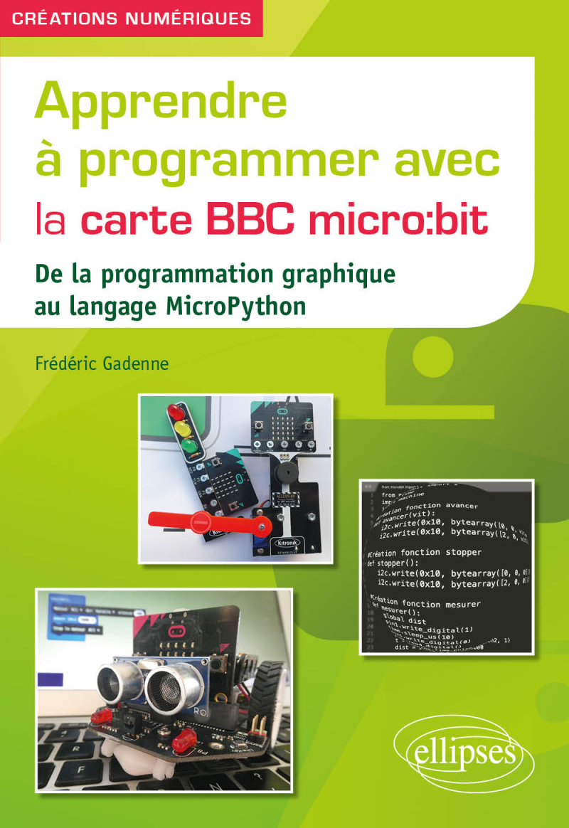 Apprendre à programmer avec la carte BBC micro:bit - De la programmation graphique au langage ...