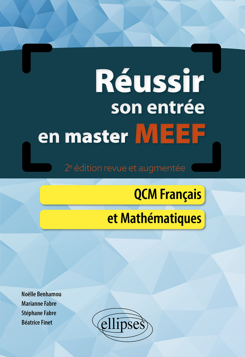 Réussir son entrée en Master MEEF. QCM Français et Mathématiques - 2e ...