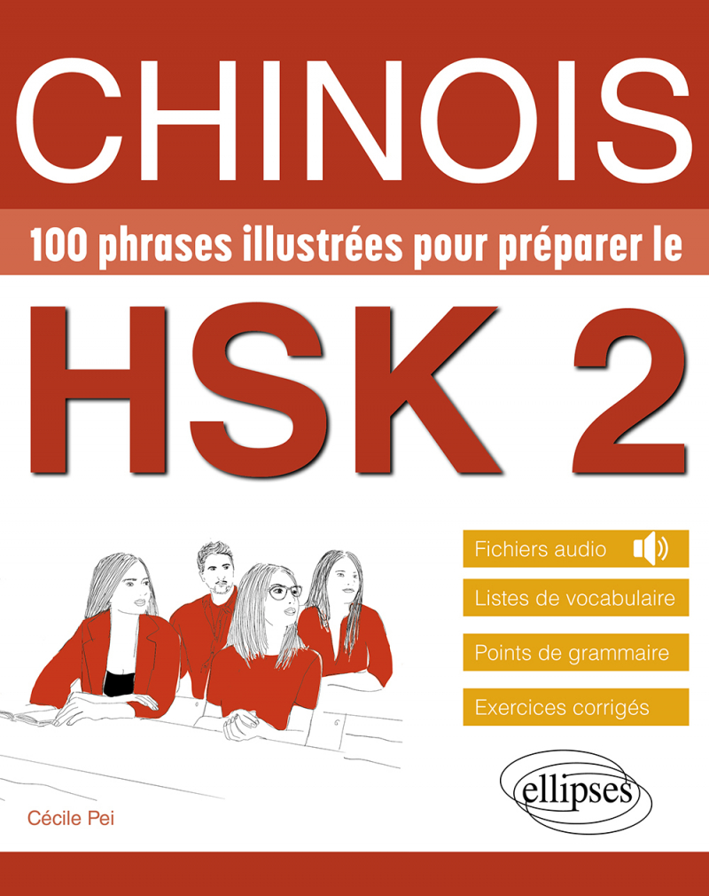 Chinois. 100 phrases illustrées pour préparer le HSK 2 - Vocabulaire ...