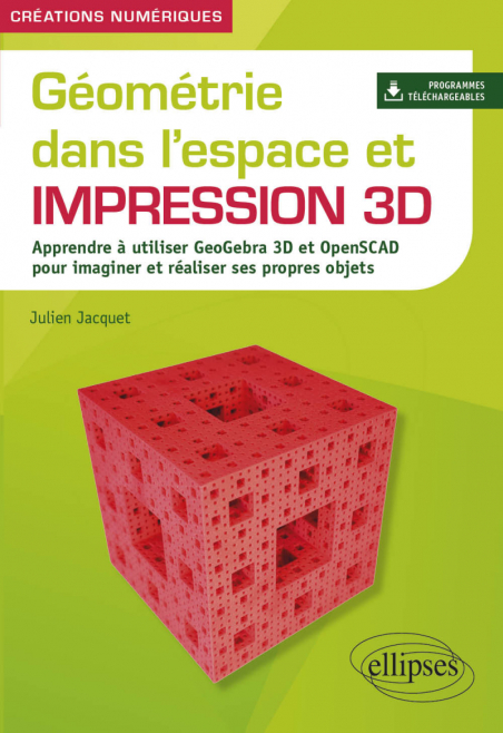 Géométrie dans l'espace et impression 3D - Apprendre à utiliser ...
