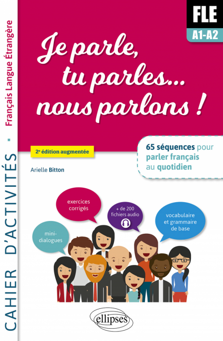 Je parle, tu parles,… nous parlons ! FLE Cahier d'activités. - 65 ...