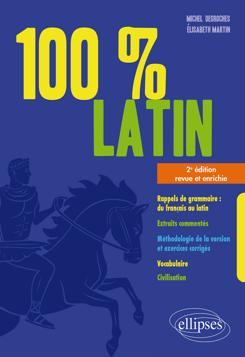 100% latin. 2e édition revue et enrichie - Rappels de grammaire ...