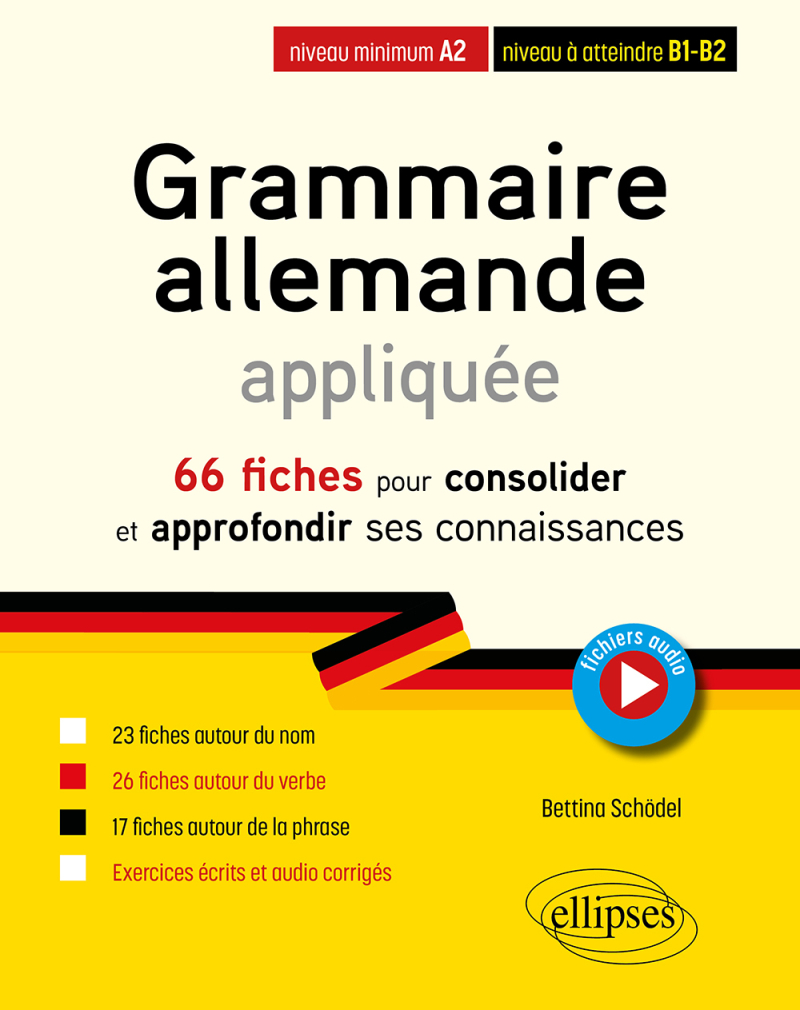Grammaire allemande appliquée de A2 vers B1-B2. - 66 fiches pour ...