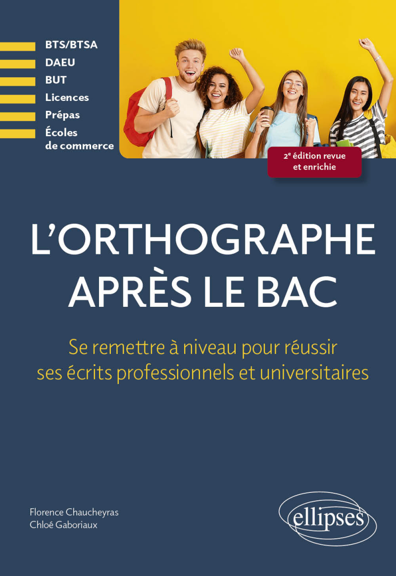 L'orthographe après le bac - Se remettre à niveau pour réussir les ...