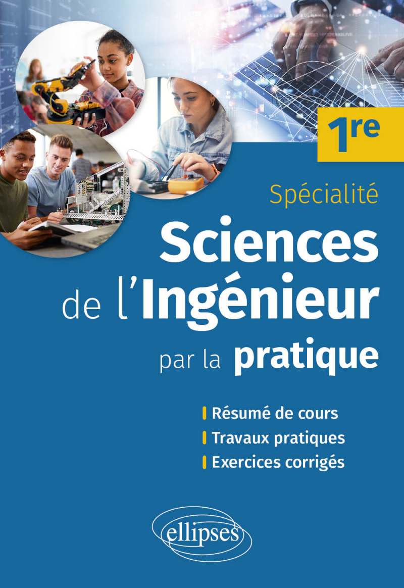 Sciences de l'ingénieur par la pratique - Première Spécialité - Résumé ...