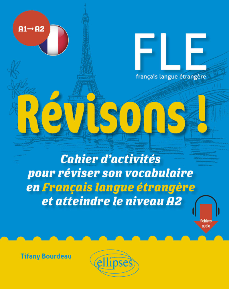 Révisons ! FLE A1-A2 - Cahier d’activités pour réviser son vocabulaire ...
