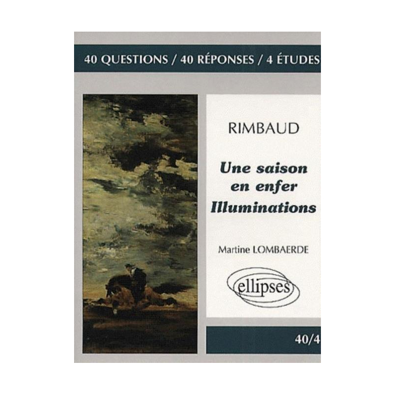 Rimbaud, Une saison en enfer - Illuminations