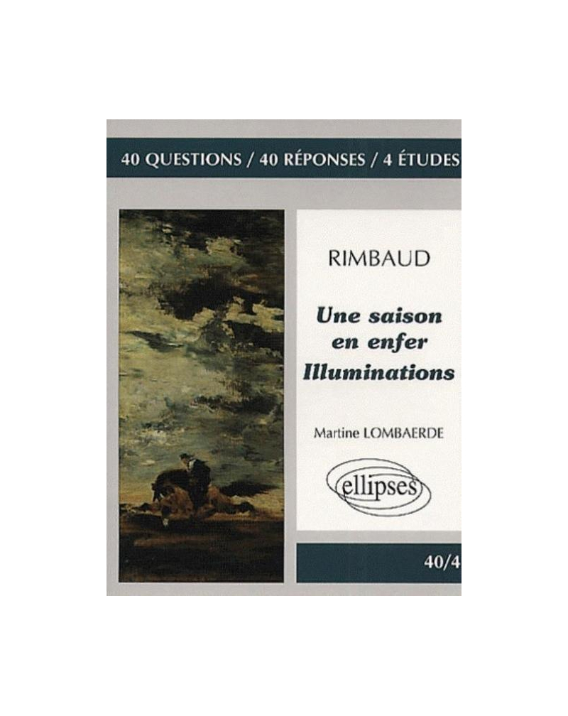 Rimbaud, Une saison en enfer - Illuminations