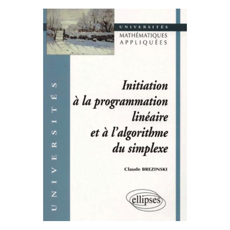 Initiation à la programmation linéaire et à l'algorithme du simplexe