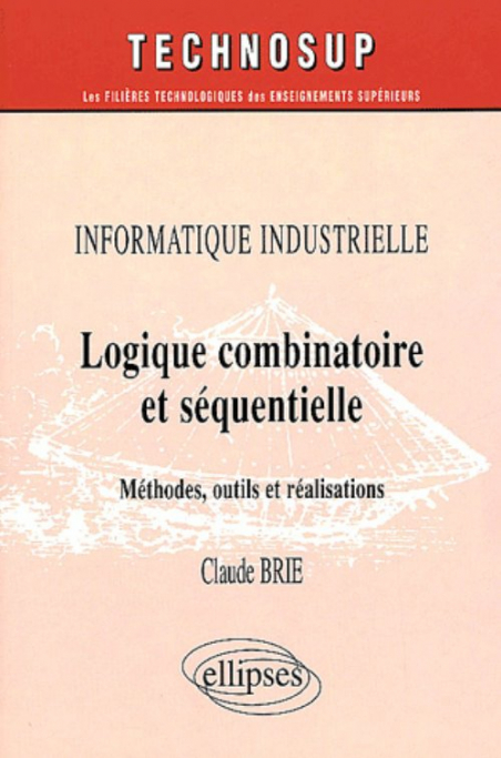 Logique combinatoire et séquentielle, Informatique industrielle - Niveau C