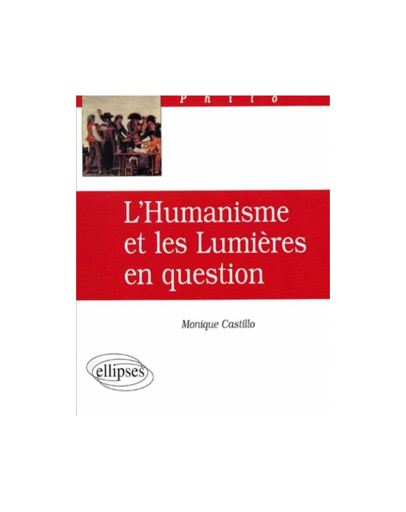 L'Humanisme et les Lumières en question