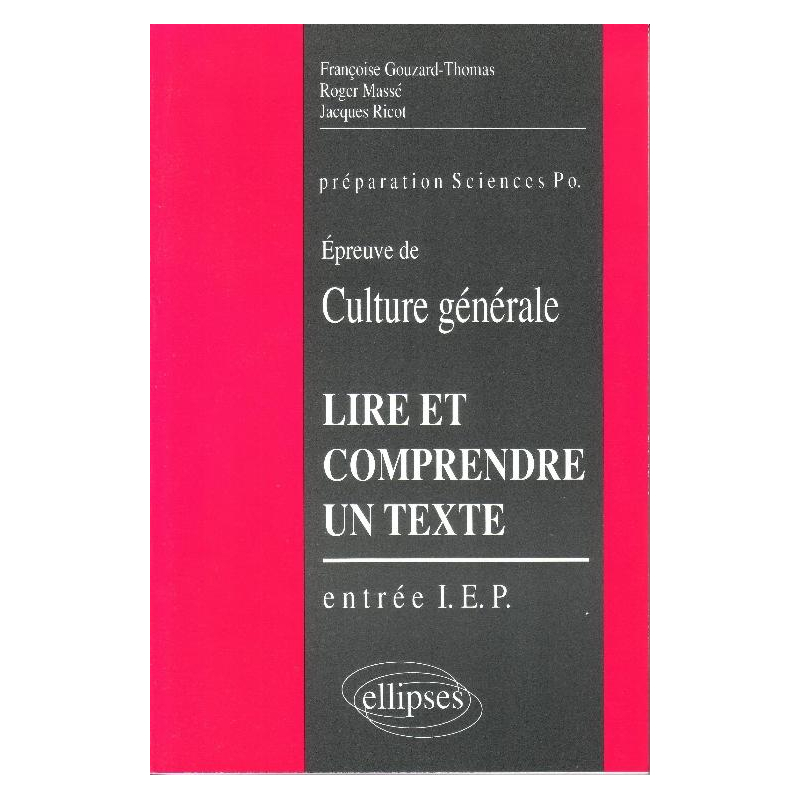 Lire et comprendre un texte - L'épreuve de culture générale à l'entrée ...