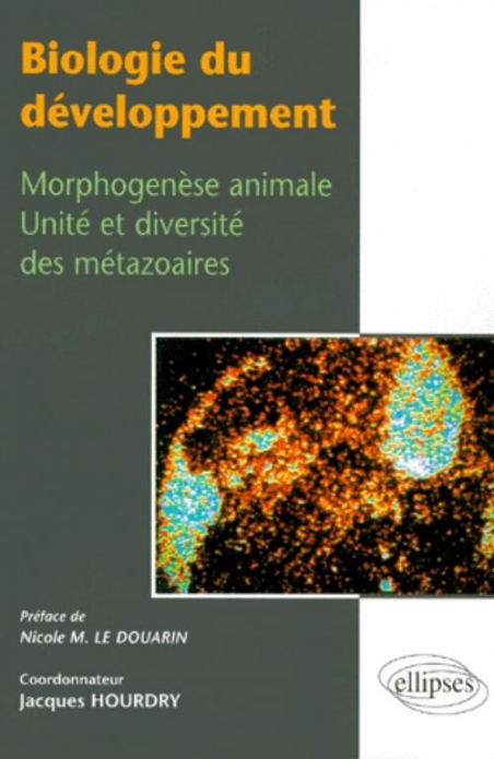 Biologie du développement, Morphogenèse animale, unité et diversité des ...