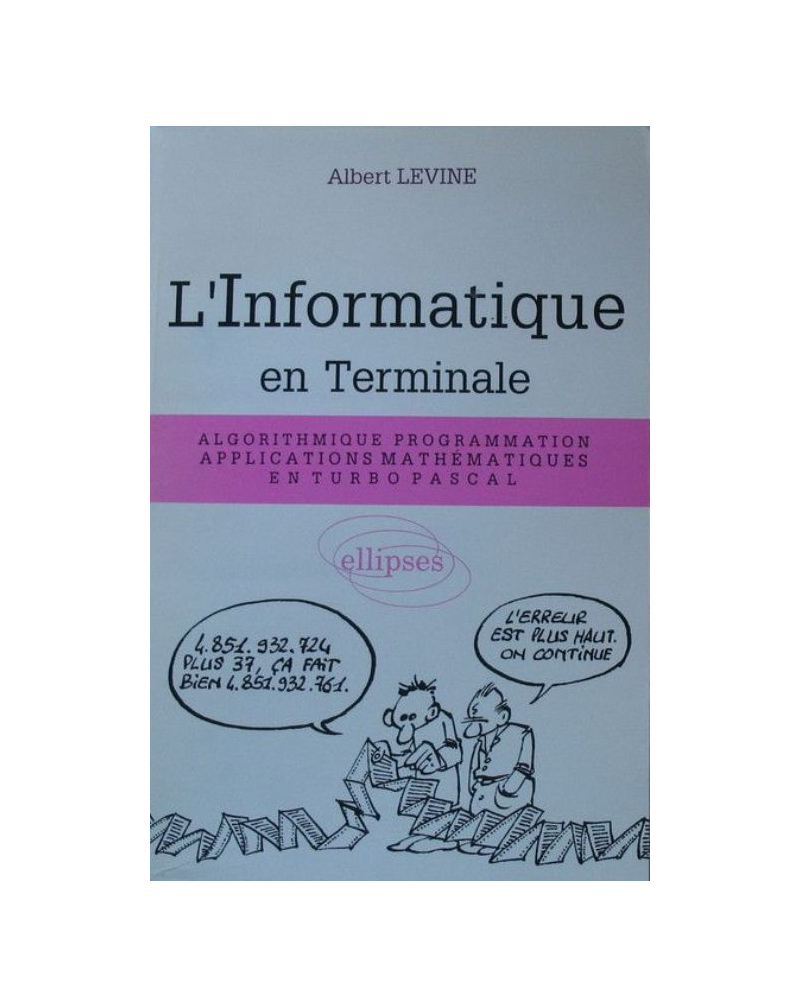 Linformatique En Terminale Algorithme Programmation Applications Mathématiques En Turbo Pascal