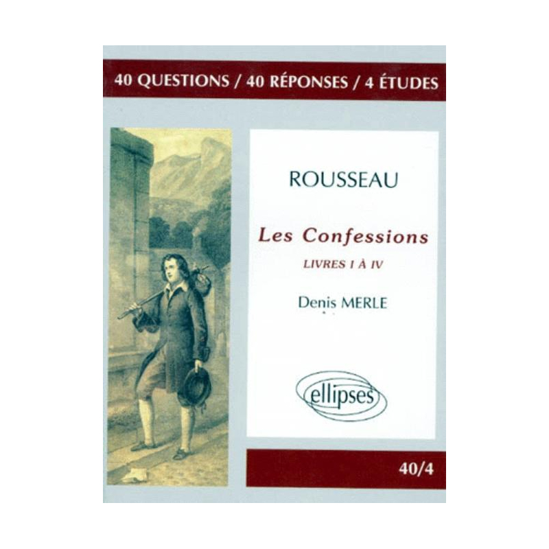 Rousseau, Les Confessions (Livres I à IV)