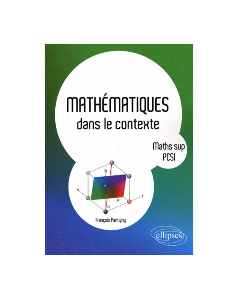 Mathématiques dans le contexte - Maths sup, PCSI